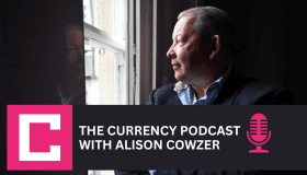 Alison Cowzer and Paul McArdle on The Currency Podcast